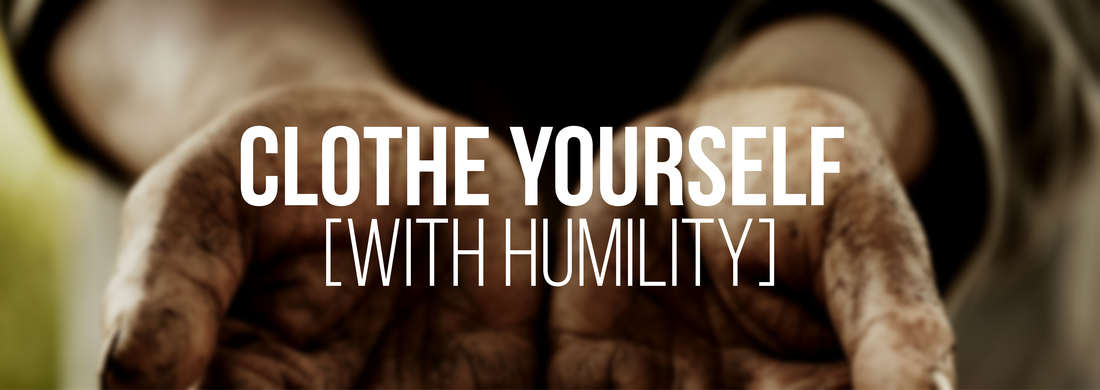 Humility — Humble –How it looks in life | My Life and the People I Love